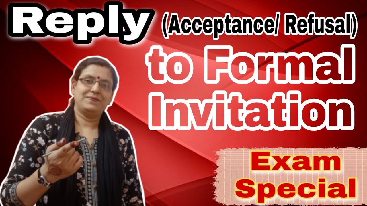 How to write a reply (acceptance/refusal) to formal invitation| Reply ...