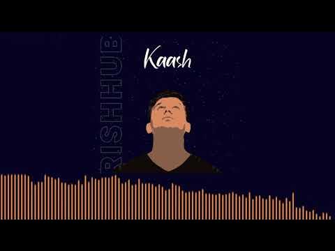 Kaash -Rishhub| OFFICIAL AUDIO | Prod. by KingEF | Hindi rap music | Hiphop 2021 | music 2021 ...