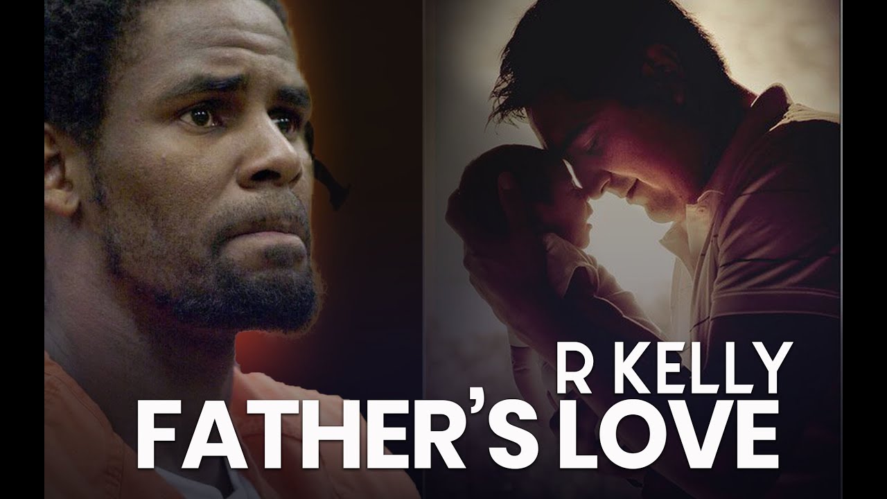 "Father's Love – R. Kelly | Gospel R&B Soul Tribute to Unconditional ...