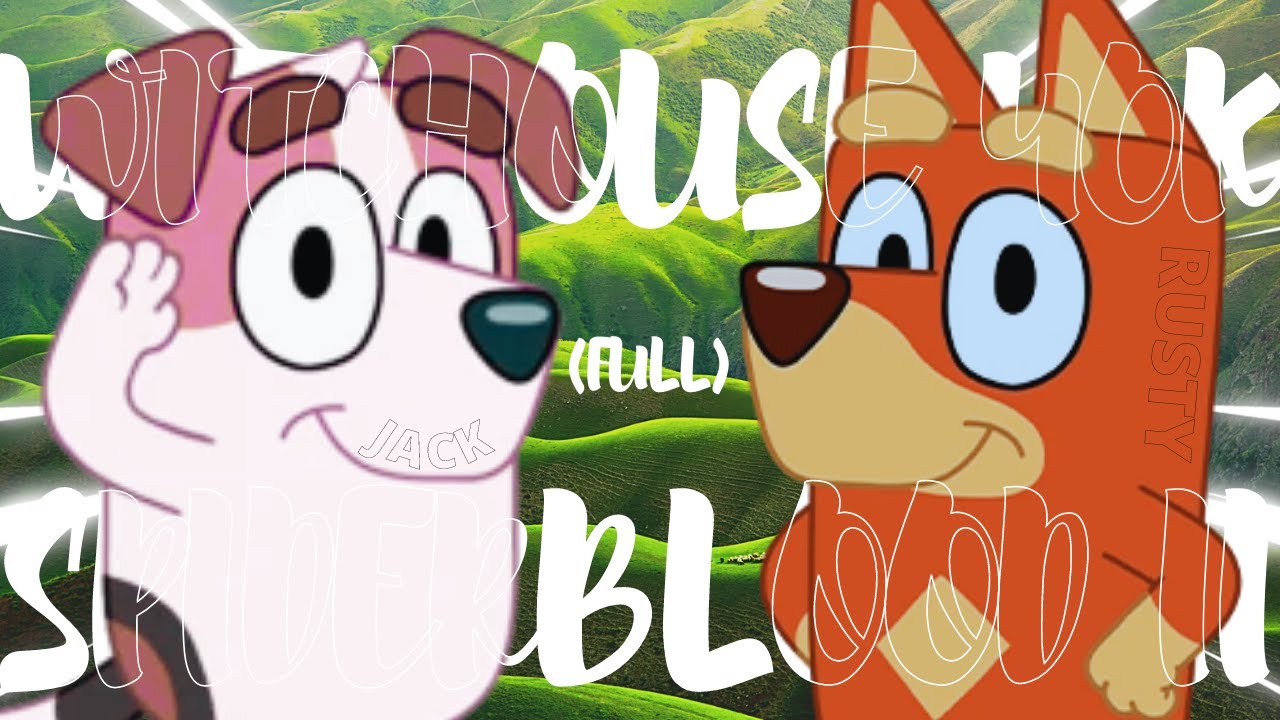 (full.ver) jack russell x rusty edit | Bluey - YouTube