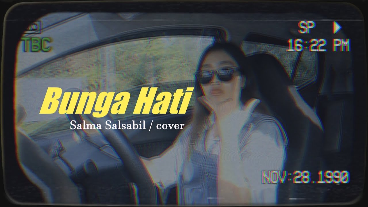 Salma Salsabil - Bunga Hati / cover - YouTube