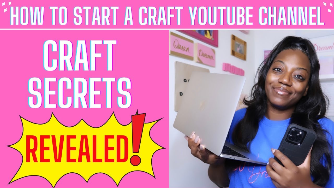 HOW TO START A YOUTUBE CHANNEL: HOW TO START A CRAFTING YOUTUBE CHANNEL ...
