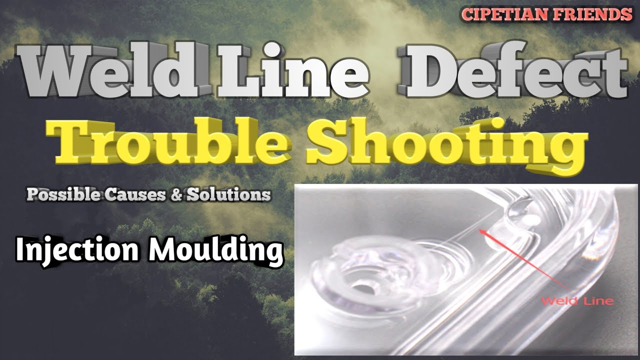 Weld Line Defect in Injection Molding || Weld Line in Plastic Molding ...