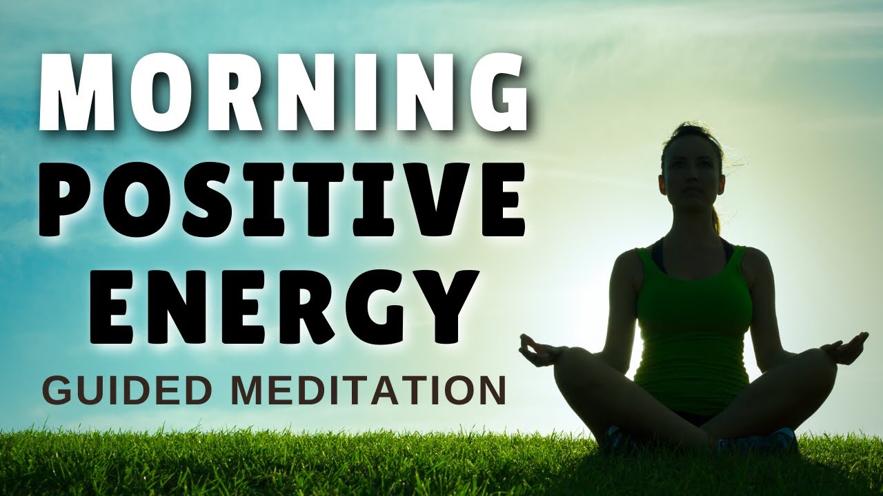 Morning Meditation for Positive Energy - YouTube