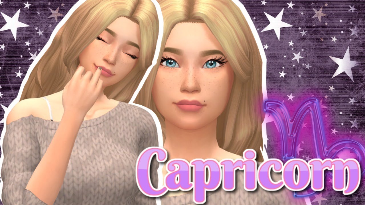 The Sims 4: 🔮CAPRICORN ZODIAC♑ Zodiac Sign | Create A Sim - YouTube