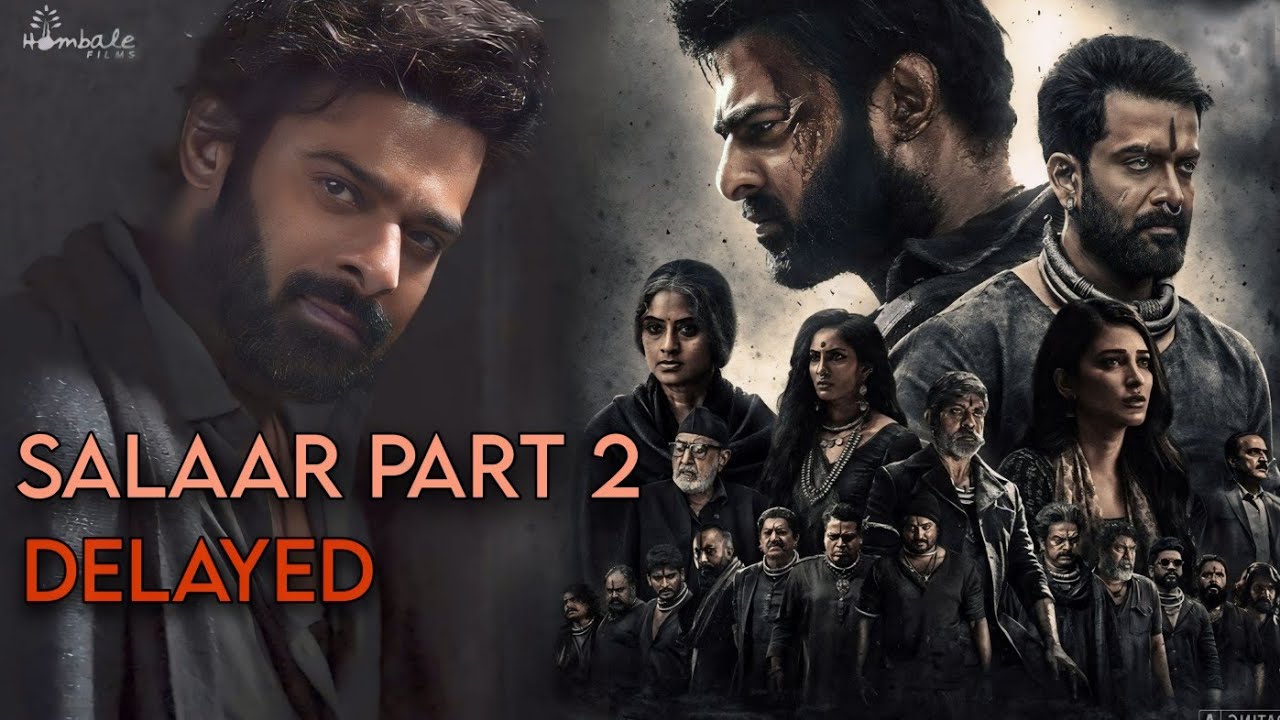 Salaar Part 2 Get Delayed? Reason,Salaar Shouryaanga Parvam | Prabhas ...