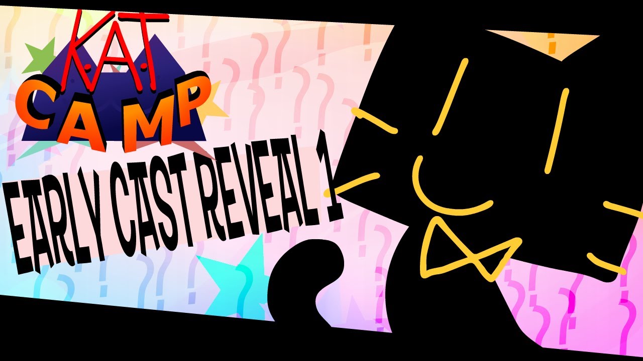 KAT CAMP: 1# EARLY CAST REVEAL! - YouTube