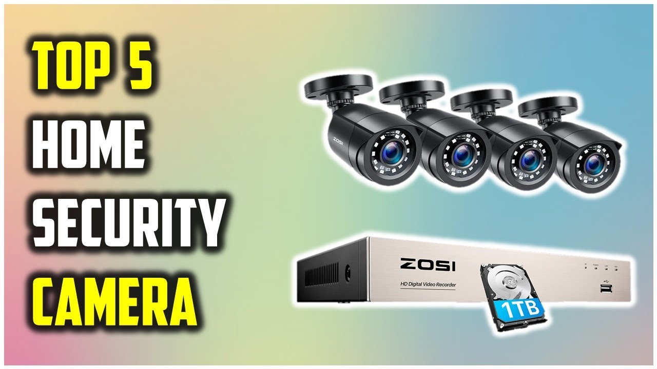 Top 5 Best Home Security Camera | The 5 Best security cameras for every ...