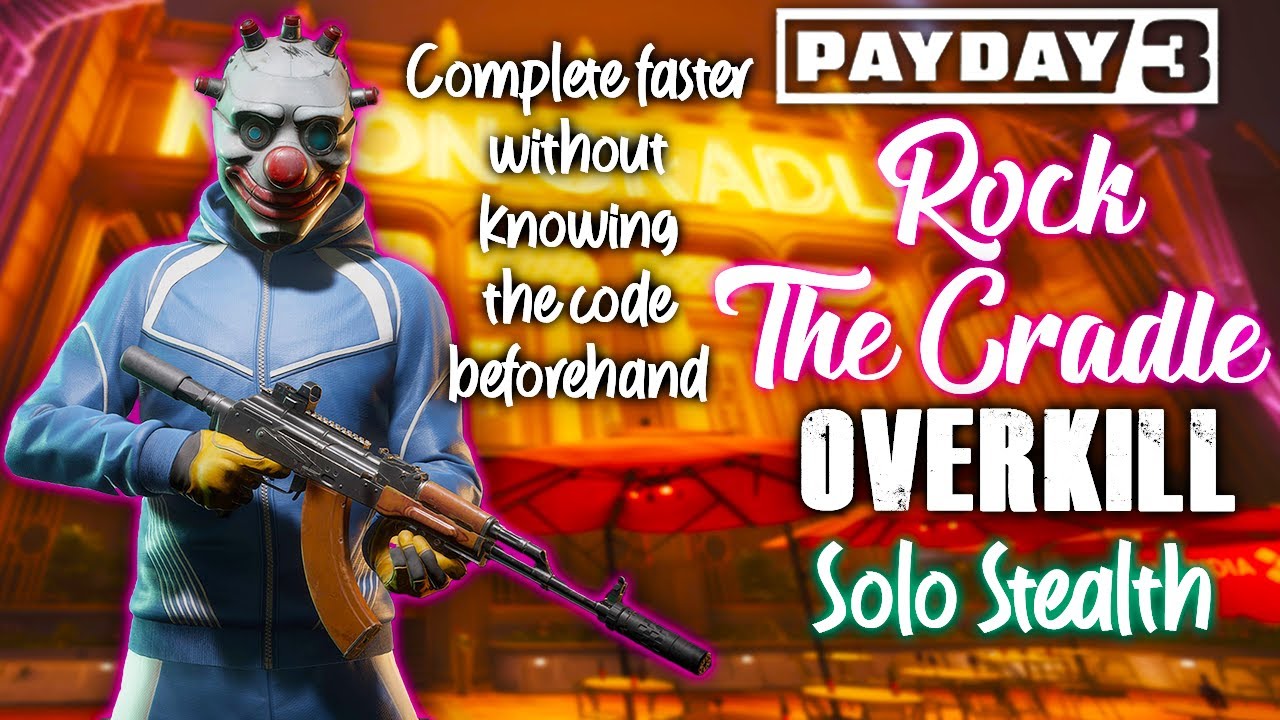 Payday 3 - Rock the cradle solo stealth on overkill | 4k60FPS Gameplay ...