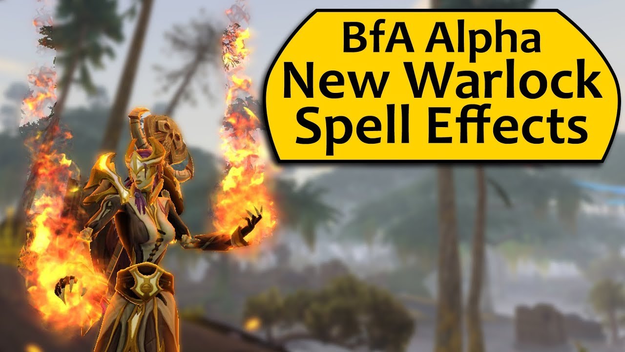 New Warlock Spell Effects in BfA - BfA Alpha Preview - YouTube