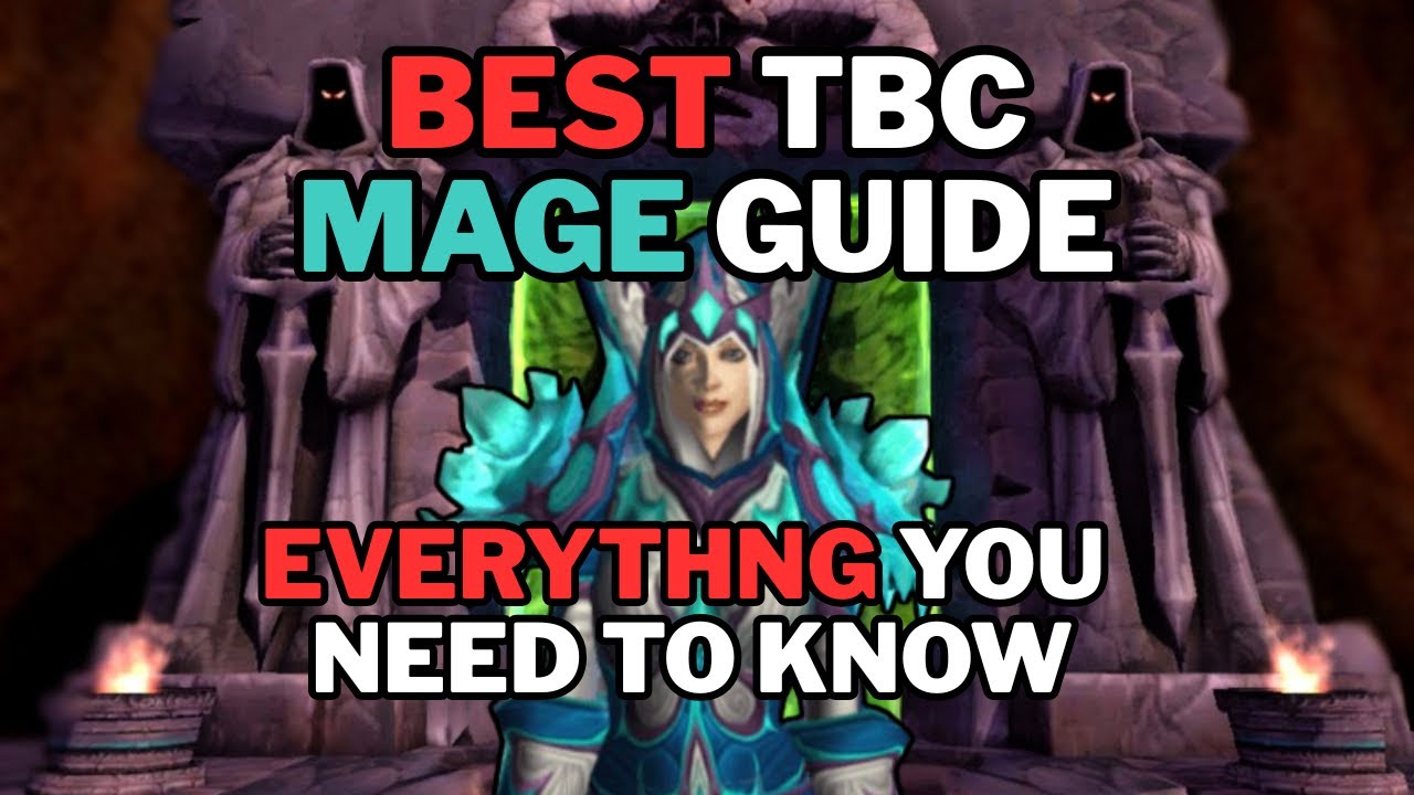 Best TBC Mage Guide - Complete Mage Knowledge TBC Classic - YouTube