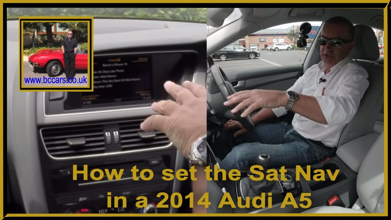 How to set the Sat Nav in a 2014 Audi A5 - YouTube