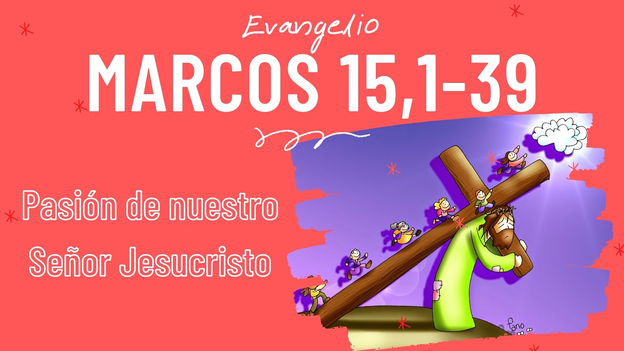 Reflexión para niños Evangelio Marcos 15, 1-39- Cuaresma - YouTube