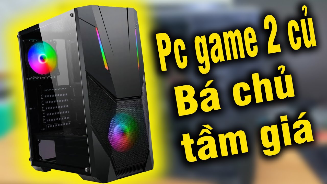 Pc game 2 củ không đối thủ chỉ tại pc gaming - phổ cập pc 25 - YouTube