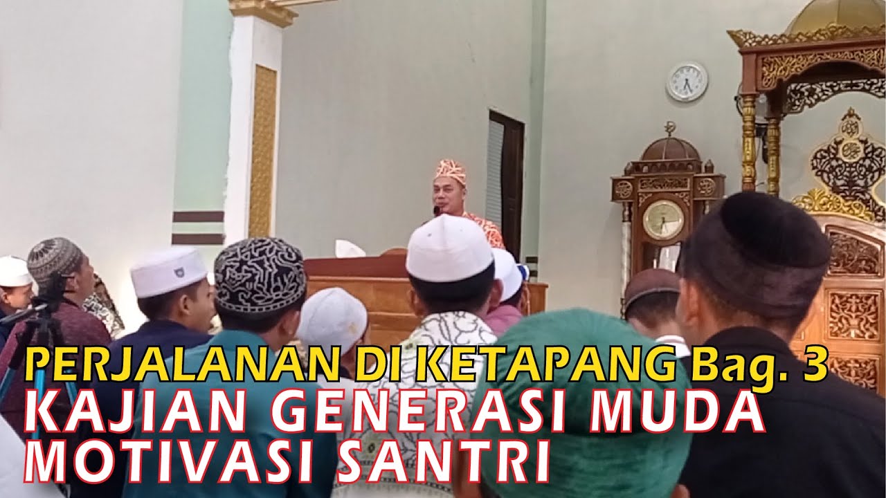 BINA GENERASI MUDA ISLAM - Perjalanan di Ketapang Bagian 3 - YouTube