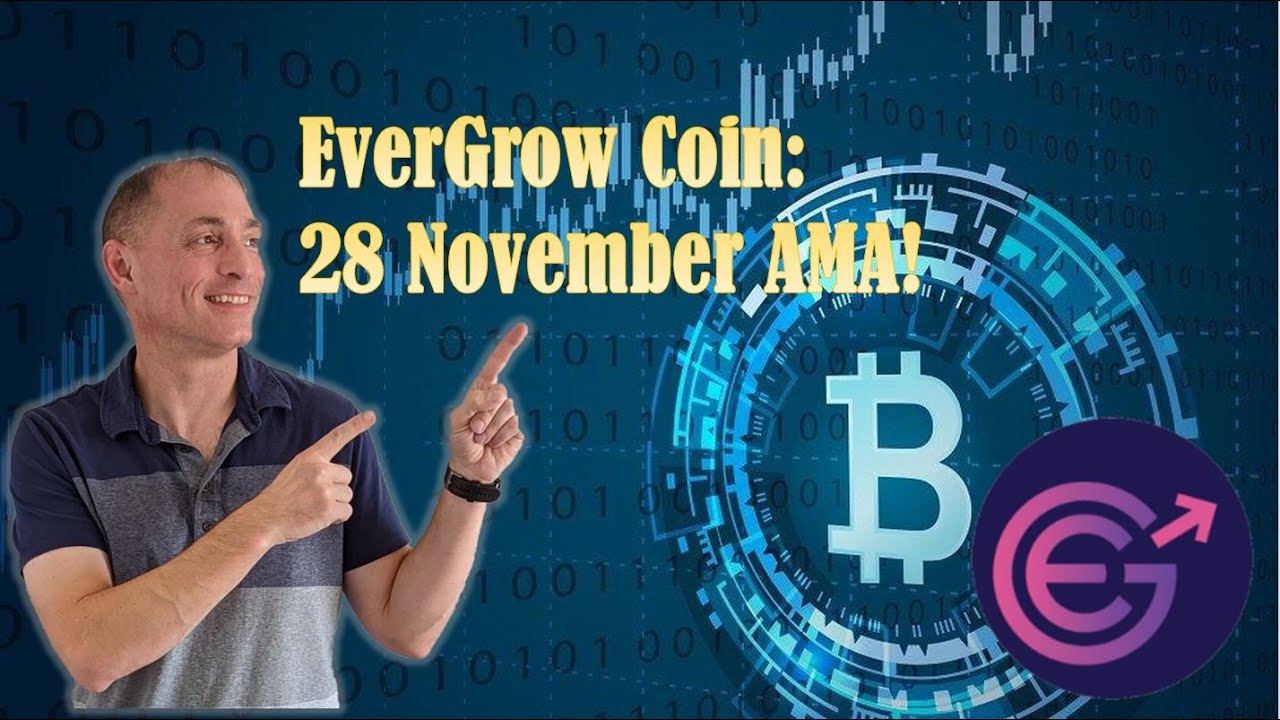 EverGrow Coin AMA - 28 November 2021 - YouTube