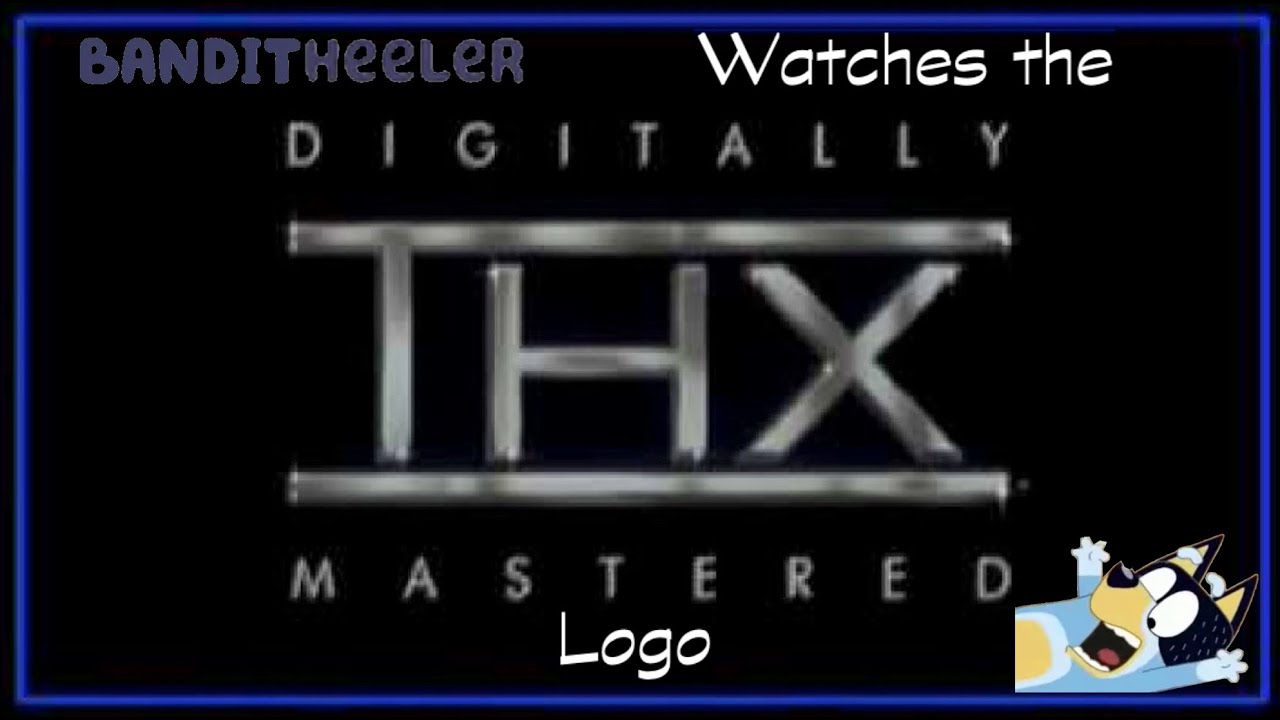 Bandit Heeler (Bluey) Watches The THX Logo - YouTube