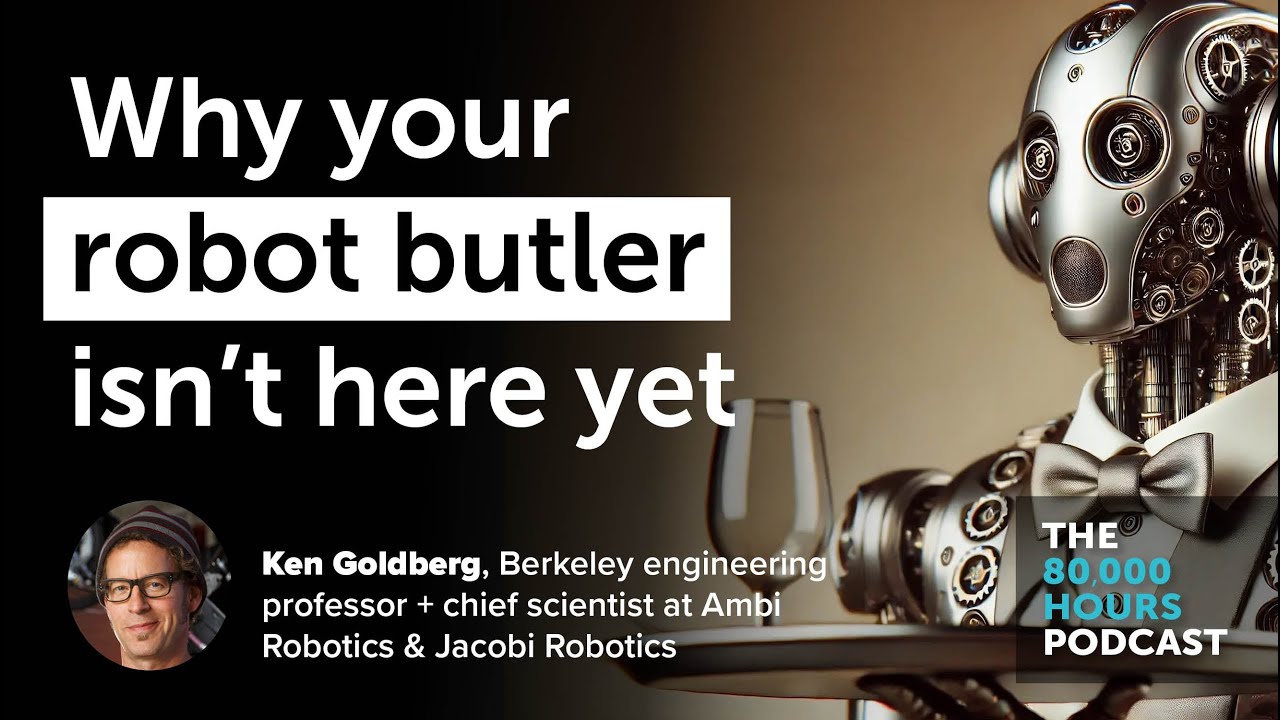 Why your robot butler isn't here yet | Ken Goldberg - YouTube