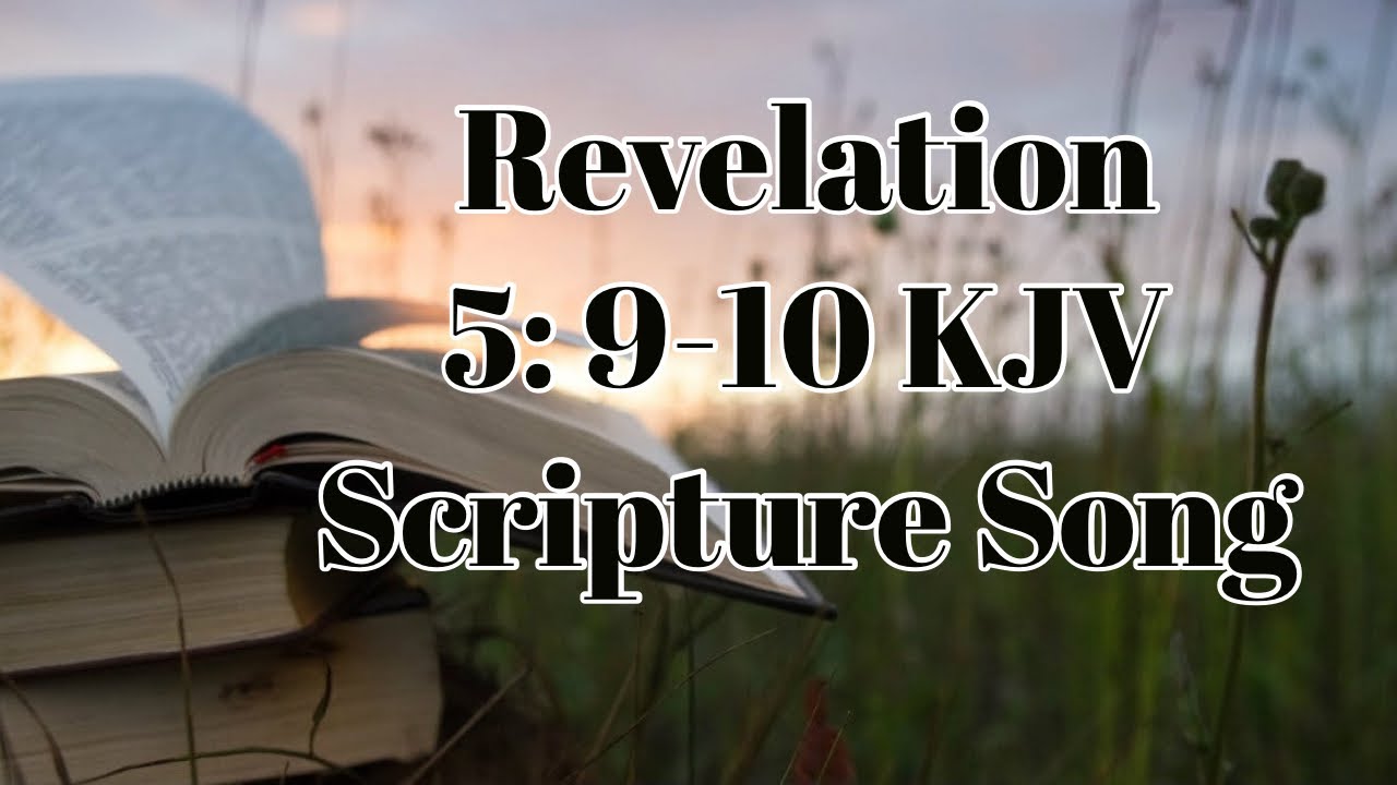 Revelation 5: 9-10 KJV # Scripture Song by Zelda & Rone’ - Revelation 5 ...