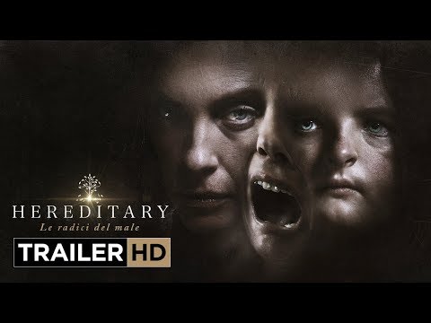 HEREDITARY – LE RADICI DEL MALE - Trailer Ufficiale Italiano \