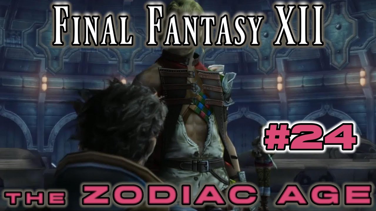 Commence Side Quests! - Final Fantasy XII Zodiac Age: 24 - YouTube