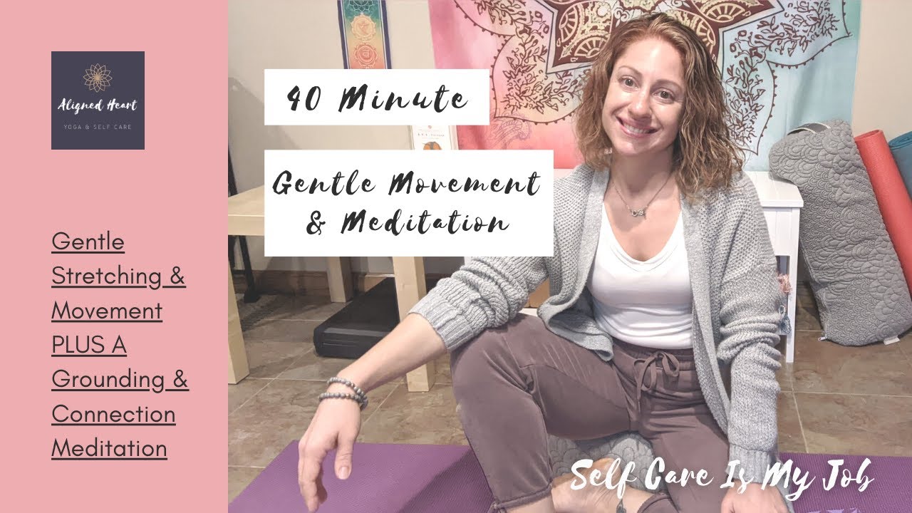 Gentle Movement & Meditation - YouTube