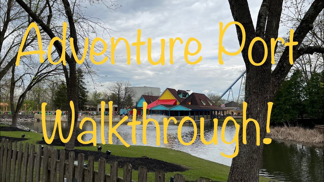 ADVENTURE PORT WALK THROUGH!! NEW FOR 2023 KINGS ISLAND THEMED AREA ...