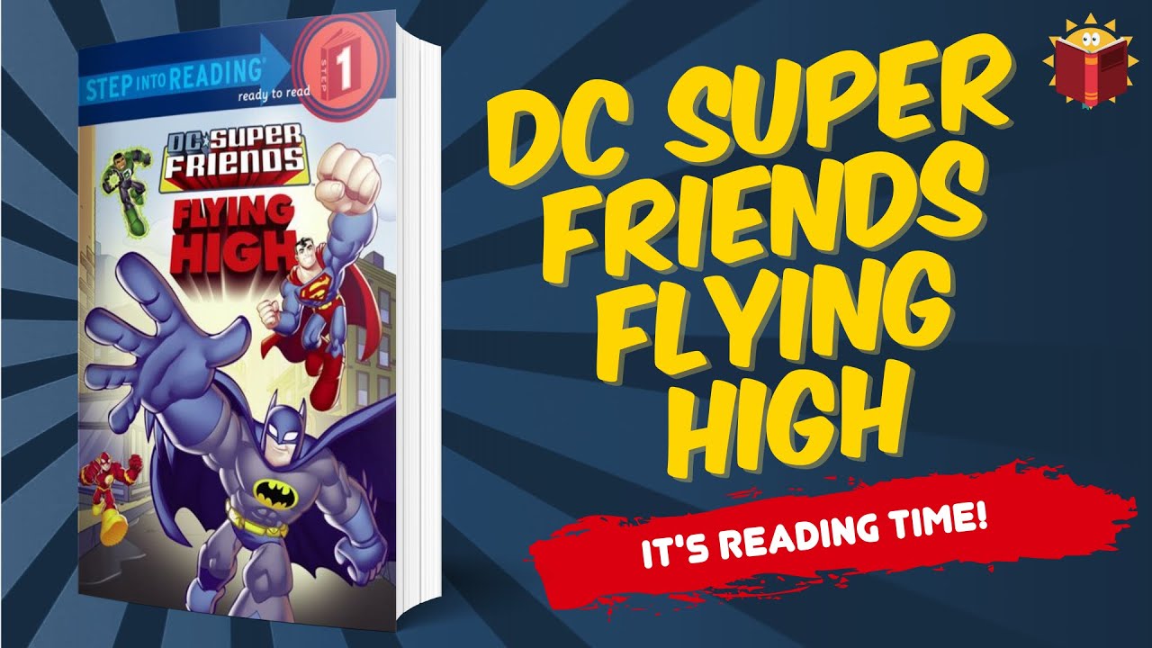 DC Super Friends | Flying High | Reading Books For Kids - YouTube