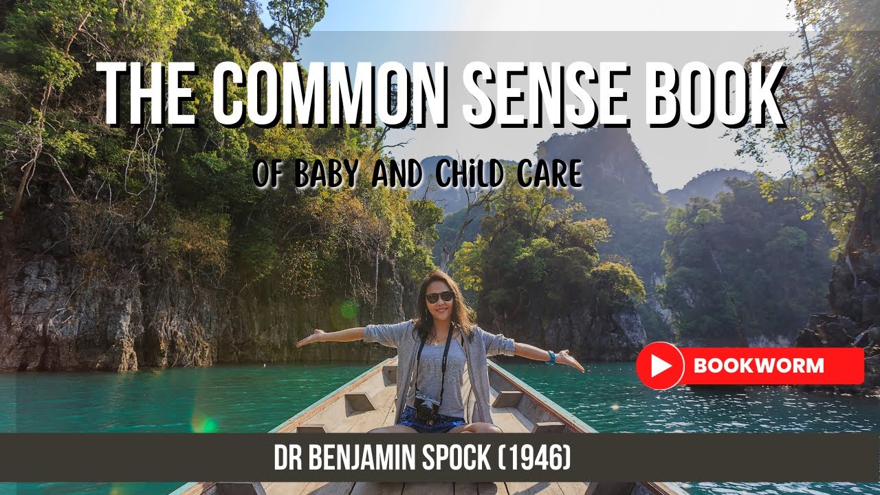 The Common Sense Book of Baby and Child Care by Dr Benjamin Spock - YouTube