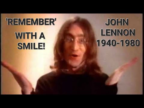'Remember' John Lennon 1940 - 1980...With a smile! - YouTube