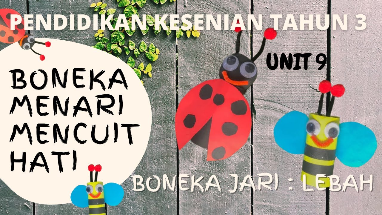 PENDIDIKAN KESENIAN TAHUN 3 | BONEKA JARI LEBAH | UNIT 9 #psv #boneka ...