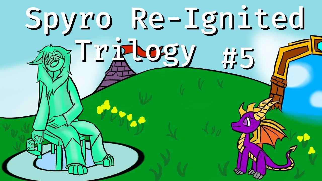Stream Archive, Spyro 2 Remake, Finale. (11/03/20) - YouTube