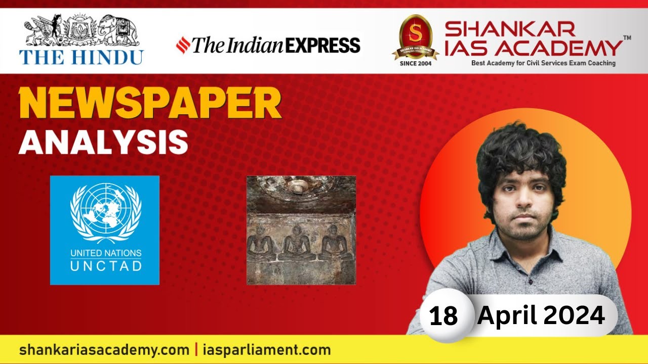 Newspaper Analysis | 18th April 2024 | UPSC Current Affairs Today ...