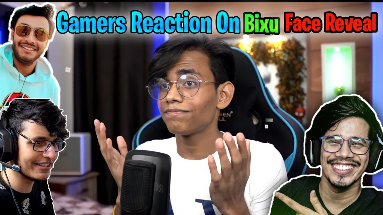 Gamers Reaction On Bixu Face Reveal | Bixu | Triggered Insaan ...