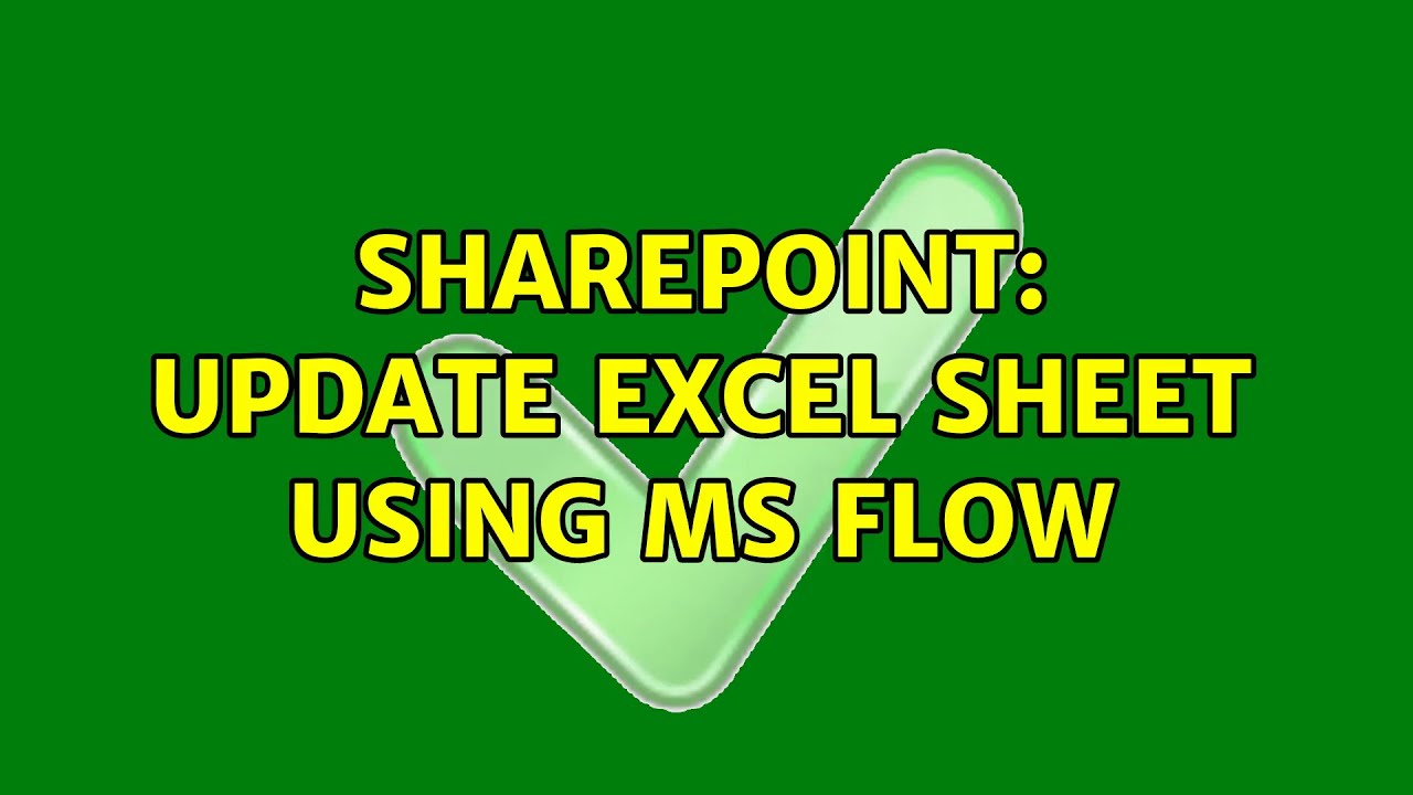 Sharepoint Update Excel Sheet Using Ms Flow YouTube Sharepoint Update Excel Sheet Using Ms Flow YouTube