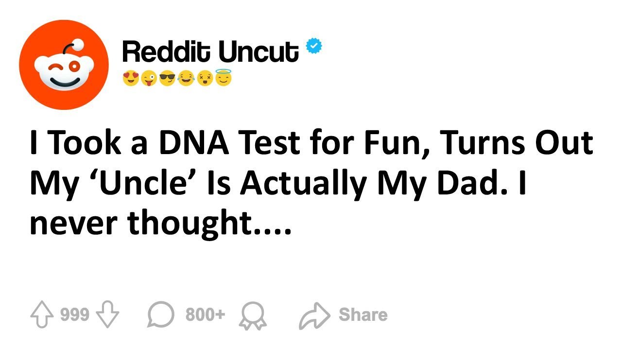 I Took a DNA Test for Fun — And Discovered My ‘Uncle’ Is Actually My ...
