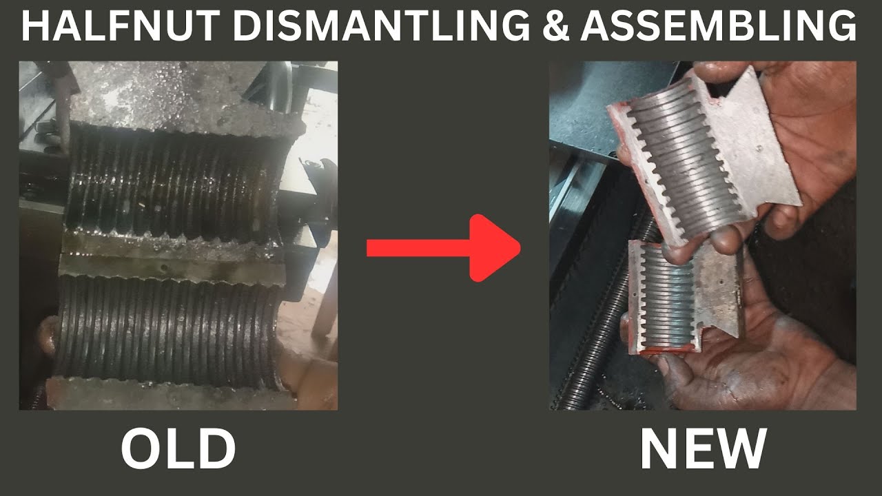 A Halfnut Dismantling & Assembling in lathe machine ...