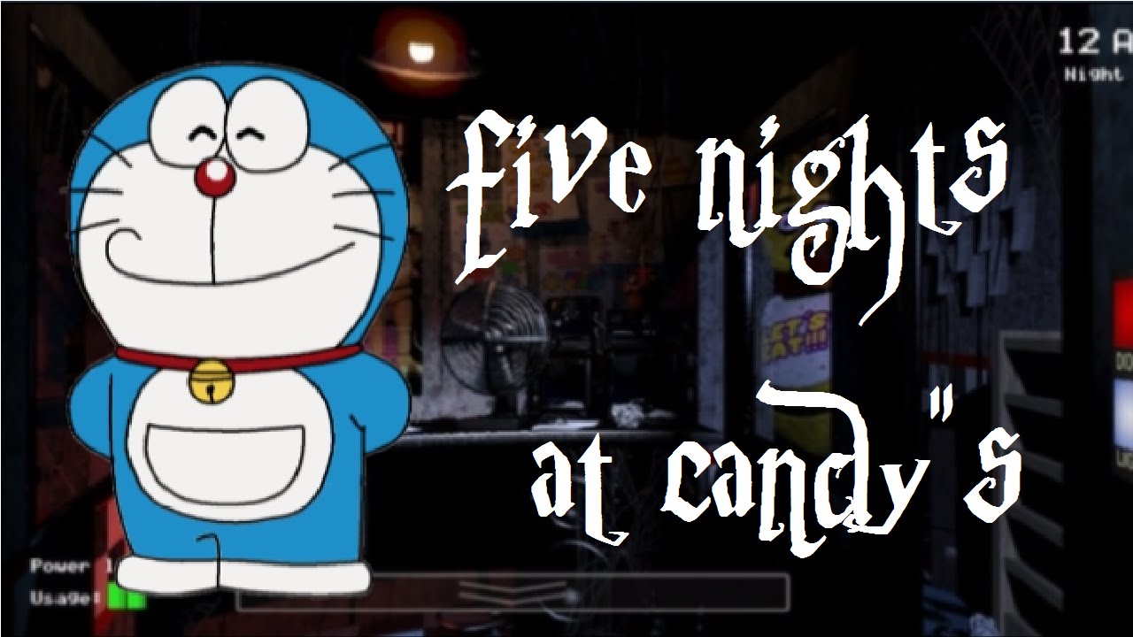 FIVE NIGHTS AT CANDY"S/Doraemon Con Orejas#1!! - YouTube