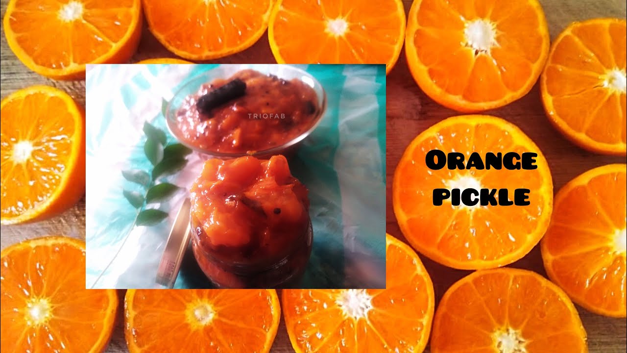 ഓറഞ്ച് കൊണ്ടൊരു അച്ചാർ|| Orange pickle || without using pickle powder ...