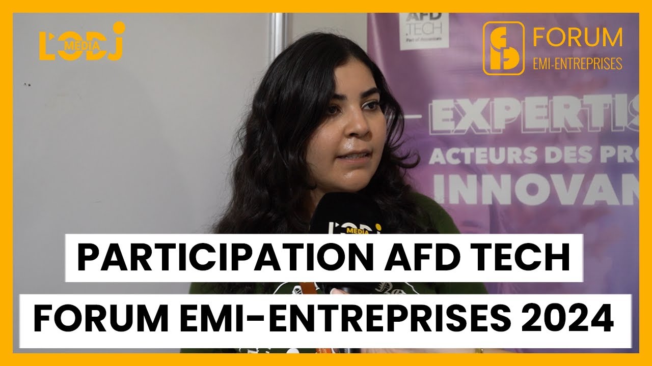 Participation de AFD TECH au Forum EMI-Entreprises 2024 - YouTube