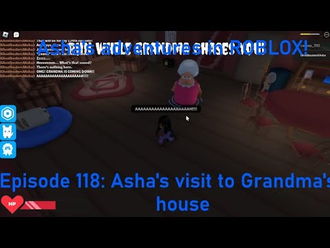 Asha's adventures in ROBLOX! Episode 118 | Asha's visit to Grandma's ...
