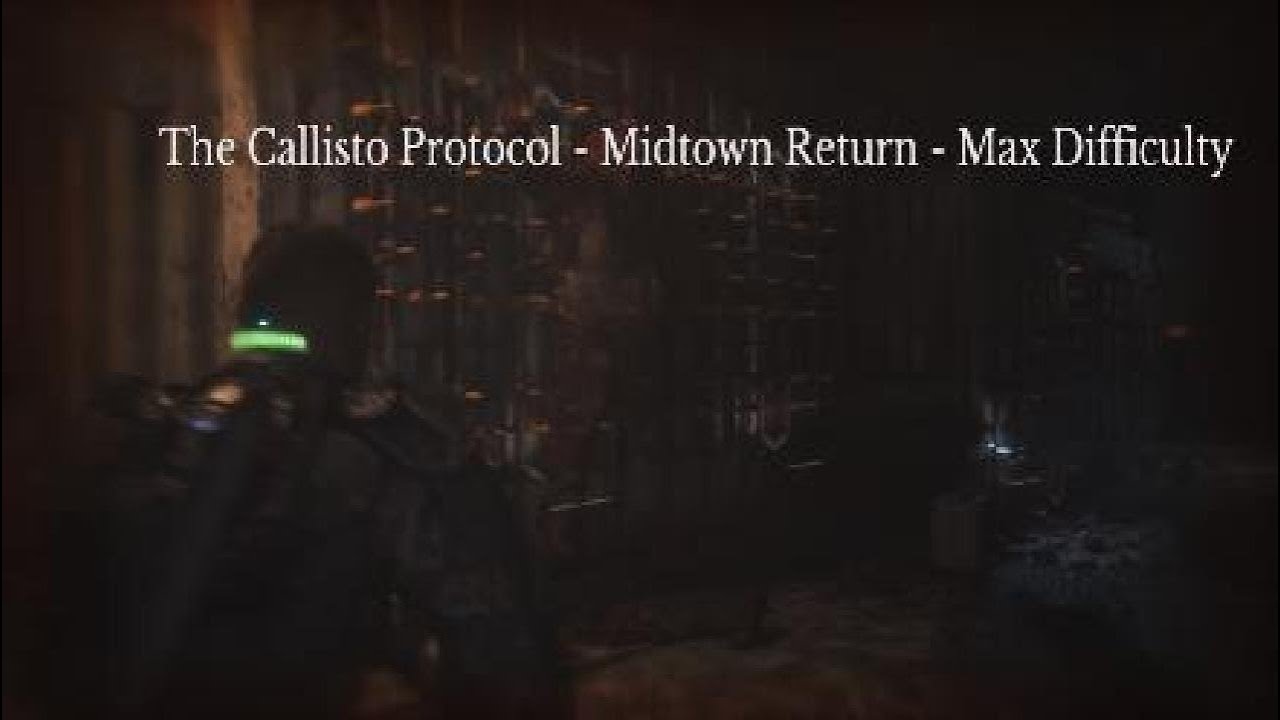 The Callisto Protocol - Midtown Return - Max Difficulty - YouTube