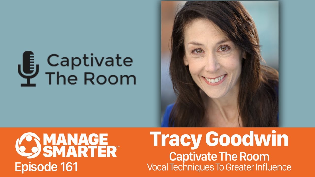 Manage Smarter 161 — Tracy Goodwin: How to Use the Psychology of Your ...