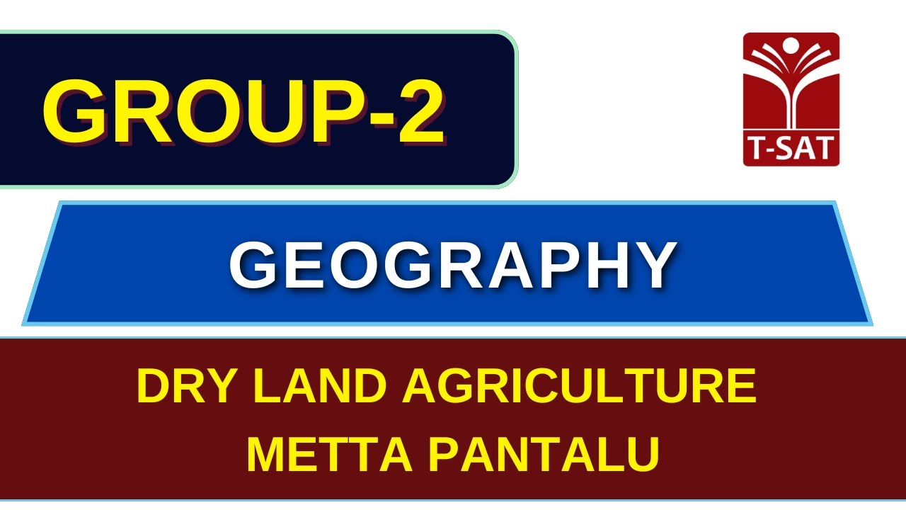 Geography - Dry Land Agriculture Metta Pantalu || TGPSC Group 2 || T ...