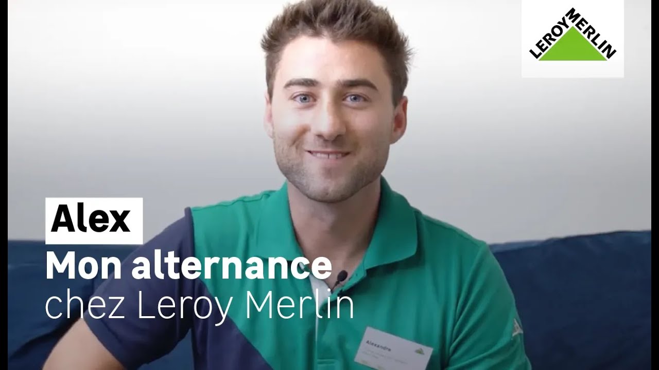 Les alternants en parlent - Alexandre, Manager commerce magasin | Leroy ...