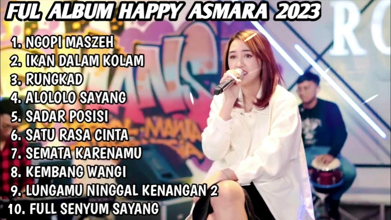 LAGU TERBARU HAPPY ASMARA "NGOPI MASZEH" FULL ALBUM TERBARU - DANGDUT KOPLO FULL ALBUM TERBARU ...