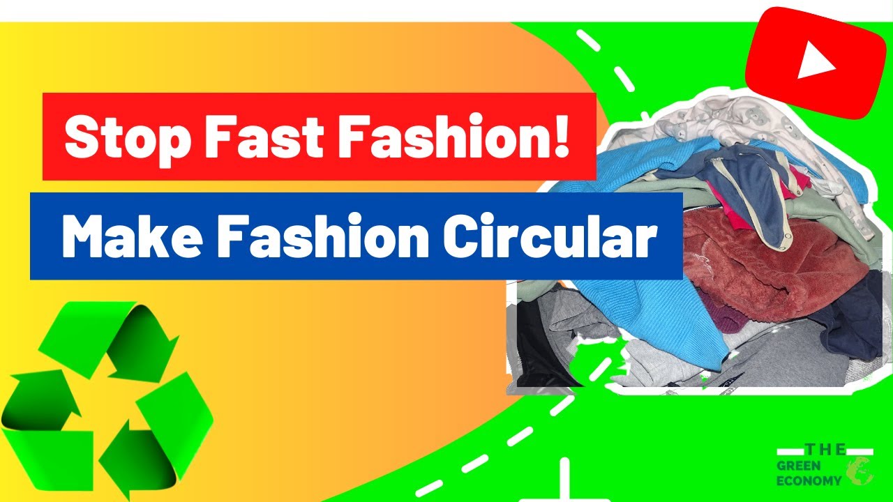 Making Fashion Circular: A Challenge for Sustainable Solutions - YouTube