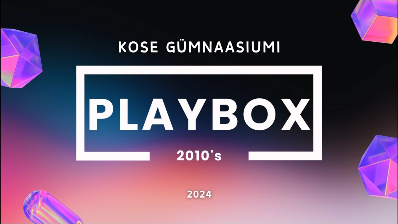 Kose Gümnaasiumi Playbox 2024 - YouTube