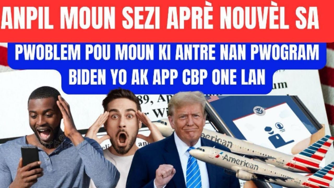 ANPIL MOUN SEZI APRE NOUVEL SA FIN TONBE, MEN TOUT DETAY SIW ANTRE NAN BIDEN AK CBP ONE - YouTube