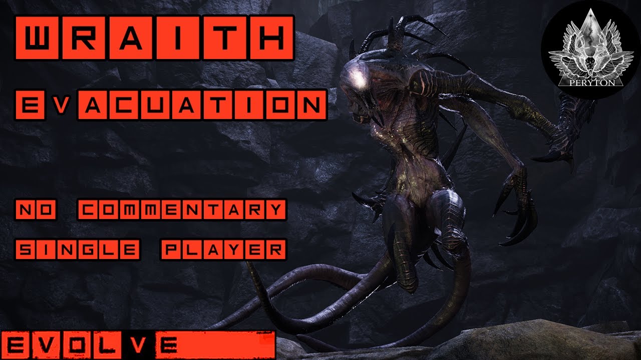 Wraith Evacuation NC SP [Evolve Legacy E003] - YouTube